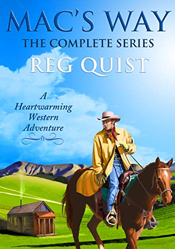 Mac’s Way: The Complete Series | Reg Quist - Author